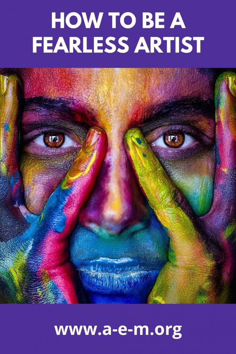 How to Be a Fearless Artist - Arts & Entertainment Ministries
