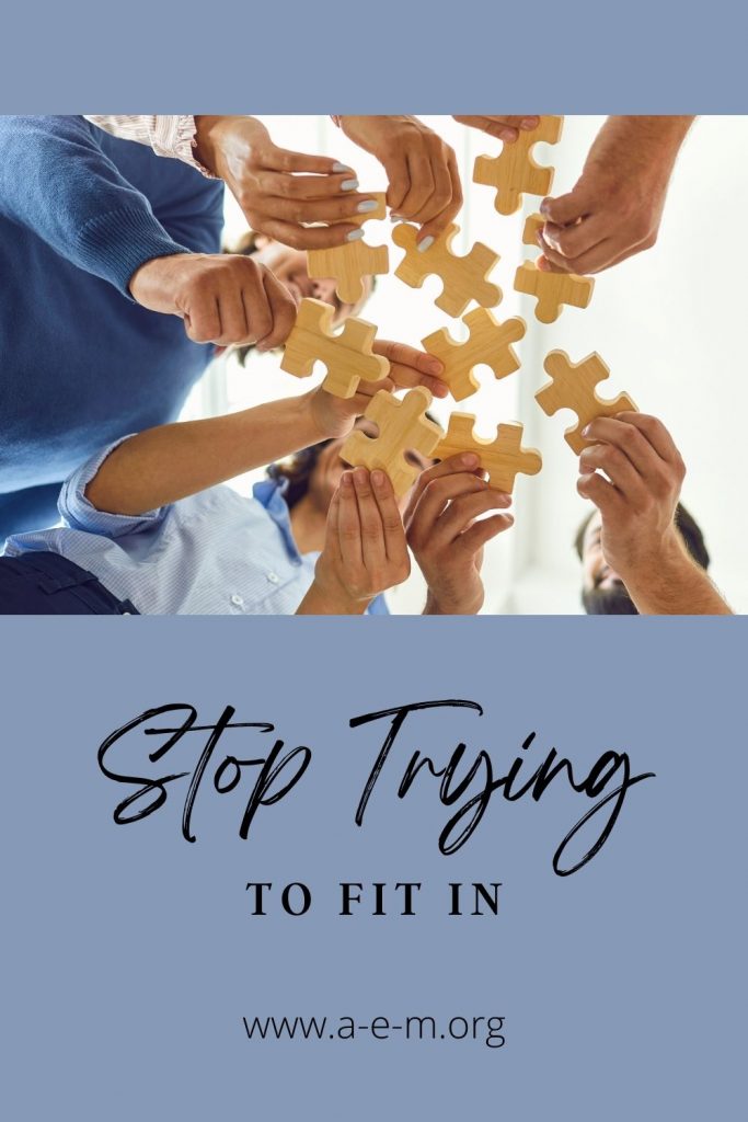 Stop Trying to Fit In - Arts & Entertainment Ministries