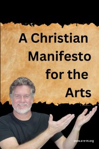 A Christian Manifesto for the Arts - Arts & Entertainment Ministries