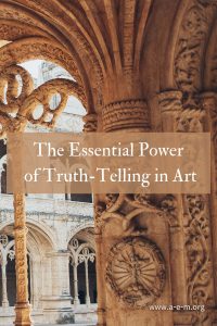 The Essential Power of Truth-Telling in Art - Arts & Entertainment ...